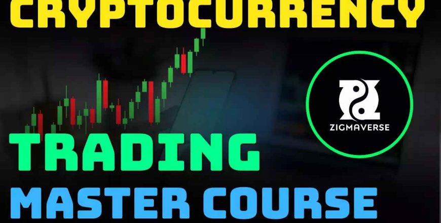 Cryptocurrency Trading Master Course (Beginner to Intermediate) | Z I G M A V E R S E